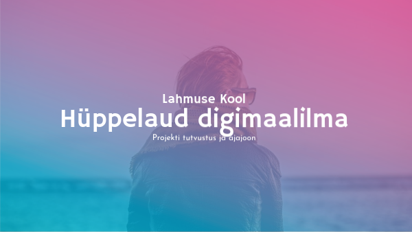Hyppelaud digimaailma