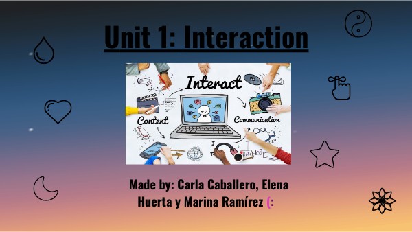 Unit 1: Interaction