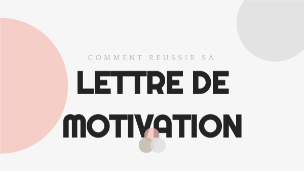 Comment réussir sa LM | Genially