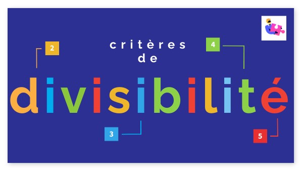 Critères de divisibilité | Genially