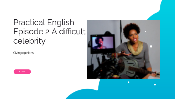 PE Episode 2 A difficult celebrity