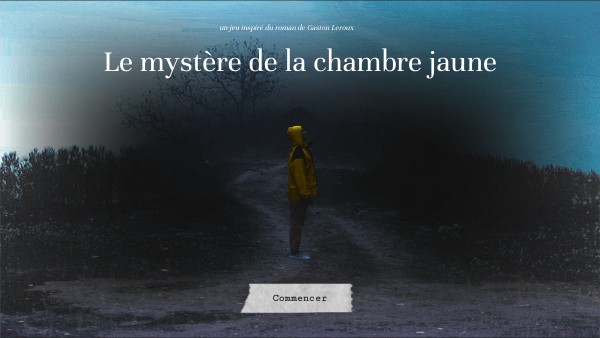 le mystère de la chambre jaune | Genially