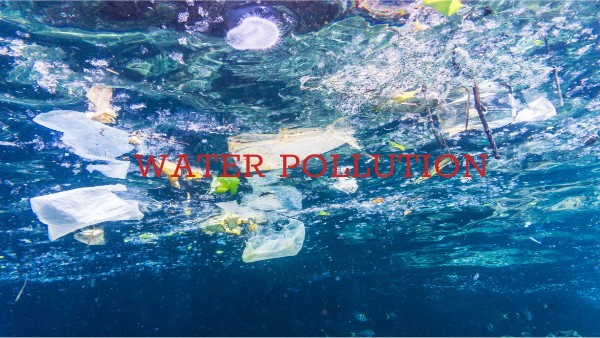 WATER POLLUTION | Genially