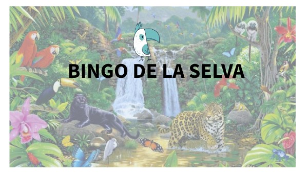 BINGO DE LA SELVA | Genially