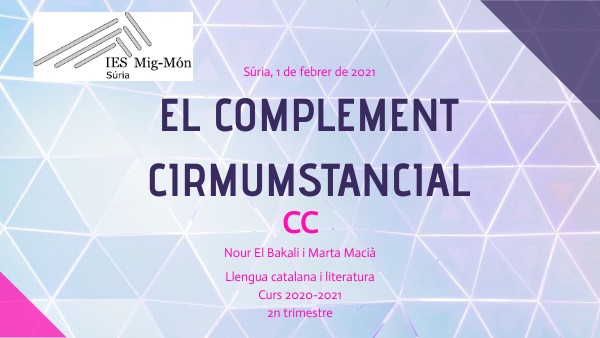 Presentació: El complement Circumstancial
