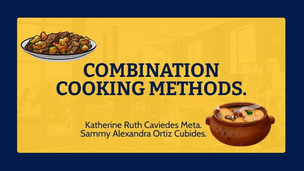 COMBINATION COOKING METHODS. | Genially
