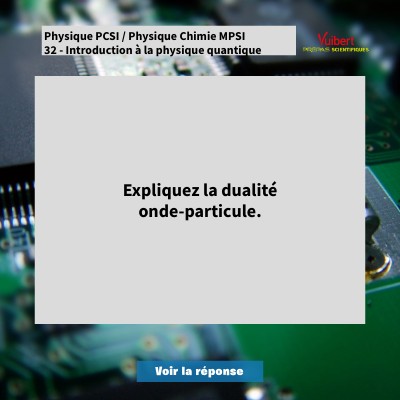 Flashcards 32 - Introduction à la physique quantique - PCSI et MPSI