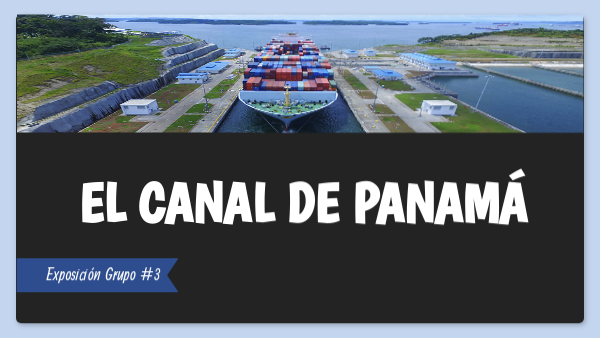 Exposición Canal de Panamá | Genially