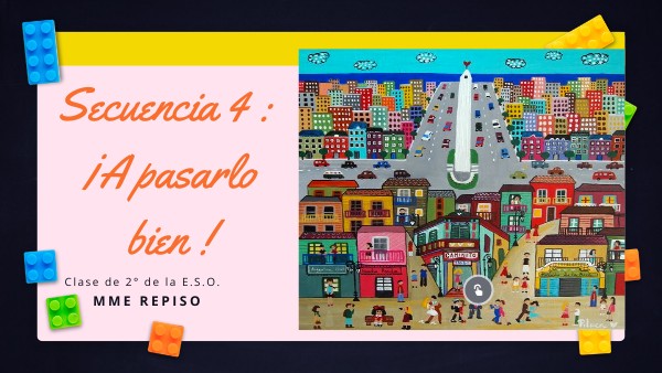 Secuencia 4 : A pasarlo bien | Genially