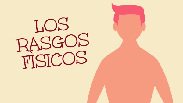 rasgos fìsicos