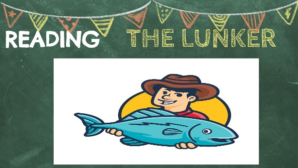 Reading "The Lunker"