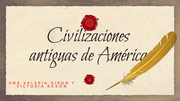 CIVILIZACIONES ANTIGUAS DE AMÉRICA | Genially