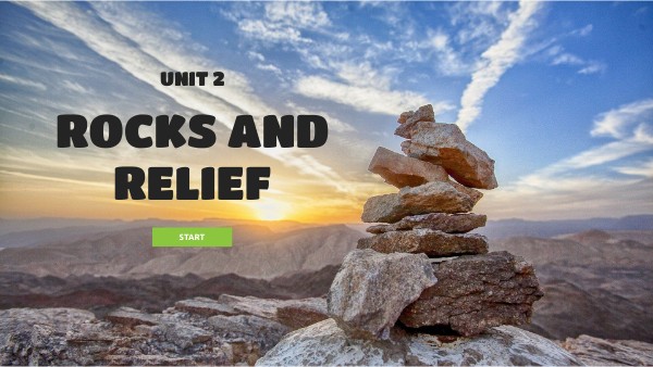 UNIT 2. ROCKS AND RELIEF | Genially
