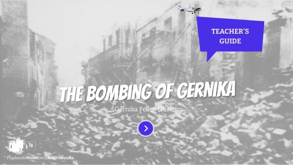 The bombing of Guernica (Teaching guide PDF) | Genially