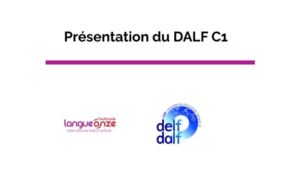 Présentation générale du DALF C1
