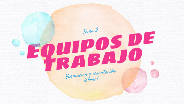 Tema 9: Equipos de trabajo