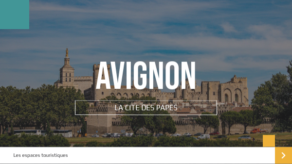 Avignon : les espaces touristiques | Genially