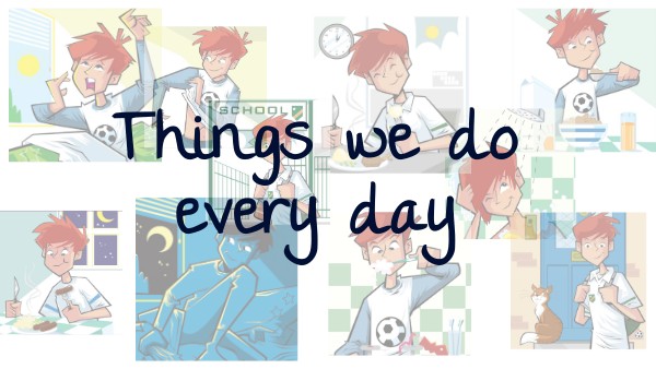 Things we do every day (affirmative and negative)