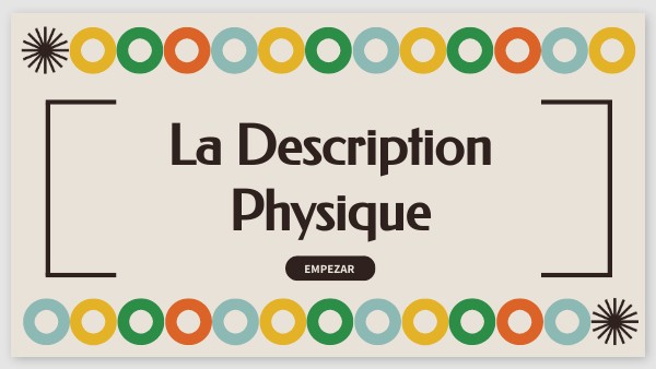 LA DESCRIPTION PHYSIQUE | Genially