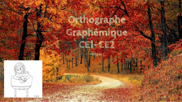 Orthographe graphémique CE1/CE2 Période 2 | Genially
