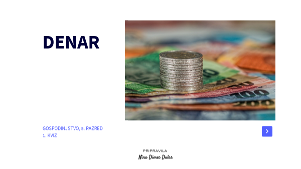 DENAR, 1. KVIZ, GOSPODINJSTVO 5. RAZRED | Genially