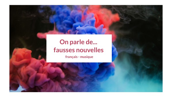 Fake News - Fausses Nouvelles