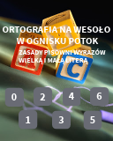 Ortografia na wesoło w Ognisku Potok: wielka i mała litera | Genially
