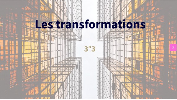les transformations