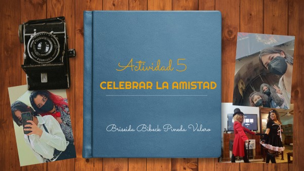 Actividad 5: Celebra la Amistad | Genially