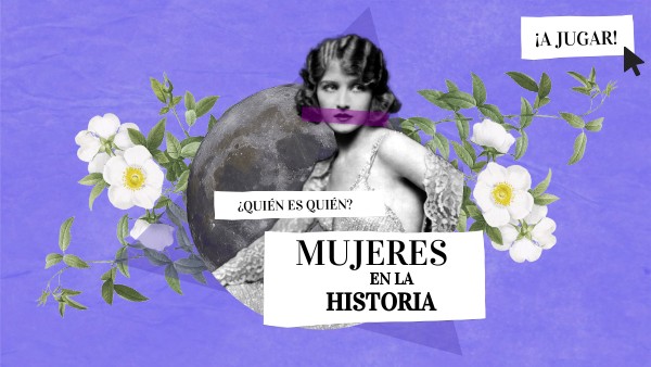 ES 26. Mujeres en la Historia | Genially