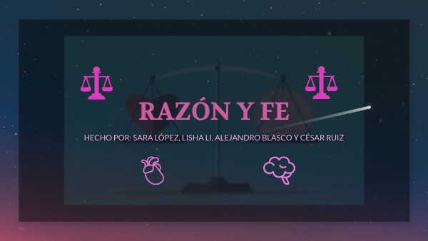 RAZÓN Y FE | Genially