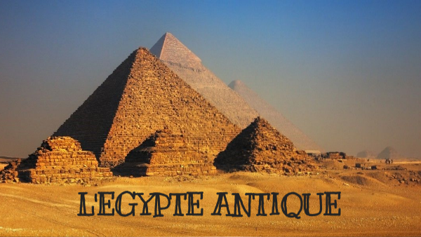 L'EGYPTE ANTIQUE | Genially
