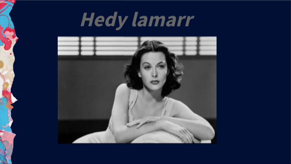 hedy lamarr | Genially