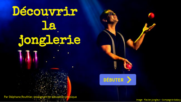 Découvrir la jonglerie