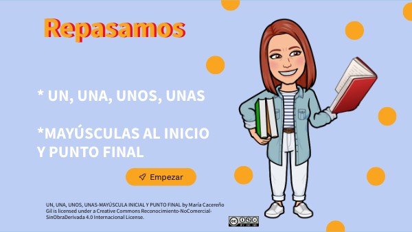 UN, UNA, UNOS, UNAS- MAYÚSCULA INICIAL Y PUNTO FINAL | Genially