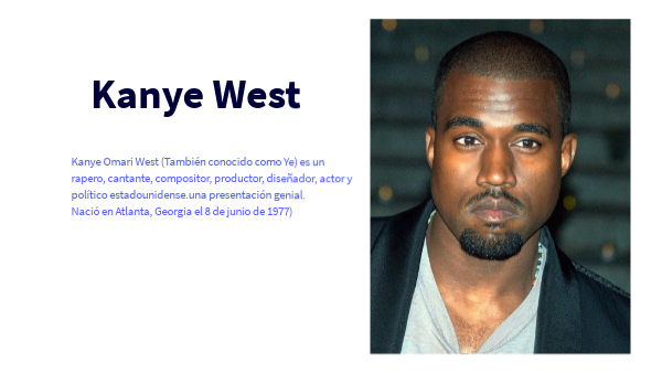 Kanye West | Thomas Martinez 1BA | Genially