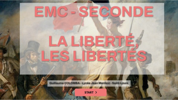 EMC Seconde - LA LIBERTÉ, LES LIBERTÉS