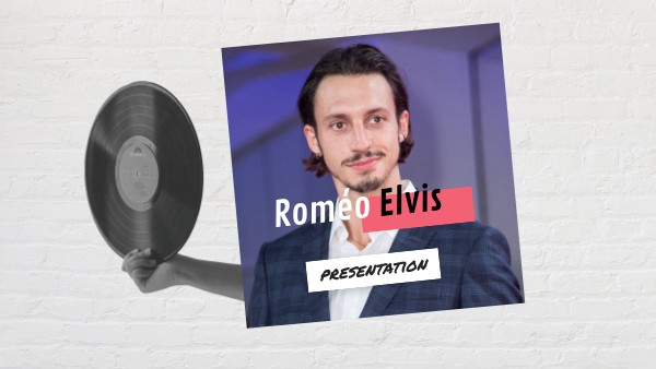 Roméo Elvis pésentation musique | Genially