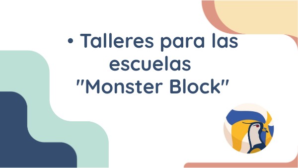TALLERES PARA LAS ESCUELAS DE MONSTER BLOCK | Genially