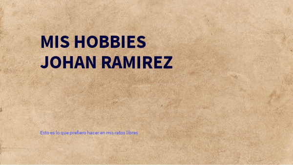 MIS HOBBIES JOHAN RAMIREZ