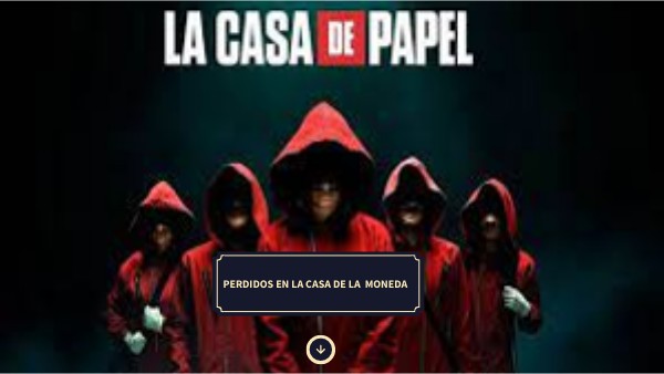 LA CASA DE PAPEL | Genially