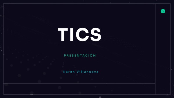 PRESENTACIÓN TICS | Genially