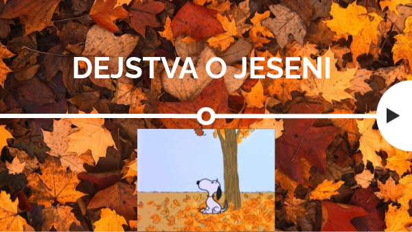 DEJSTVA O JESENI | Genially