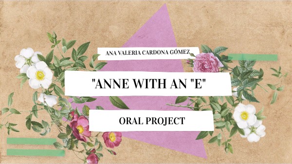 ANNE WITH AN E | Genially