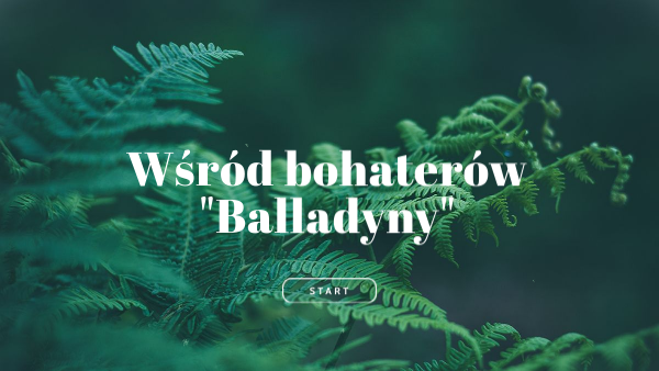bohaterowie balladyny | Genially