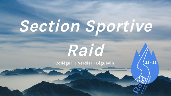 Réunion information Section Sportive Raid 2023 | Genially