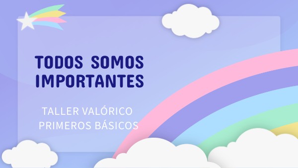 TODOS SOMOS IMPORTANTES | Genially