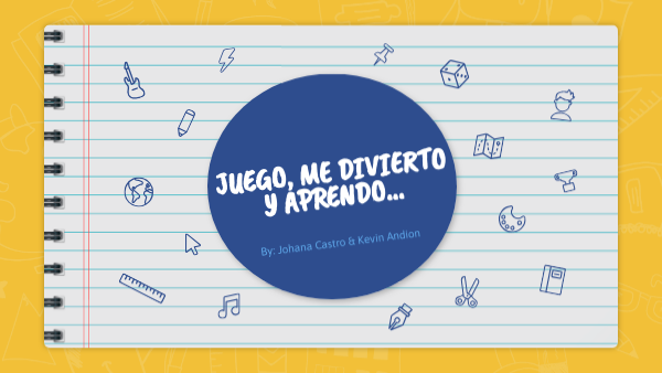 Proyecto educativo JUEGO ME DIVIERTO Y APRENDO | Genially