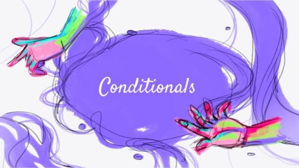 Conditionals | Genially