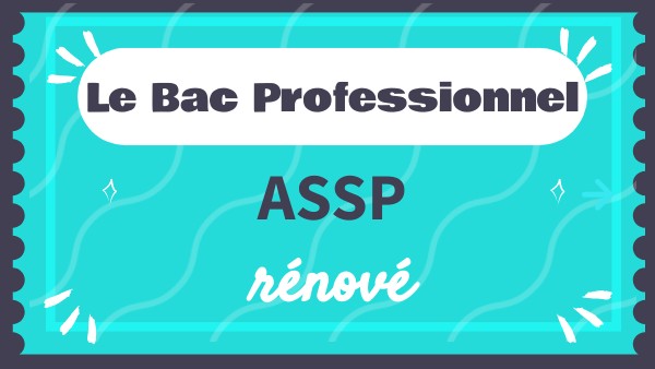 Copie - Présentation des épreuves Bac ASSP | Genially